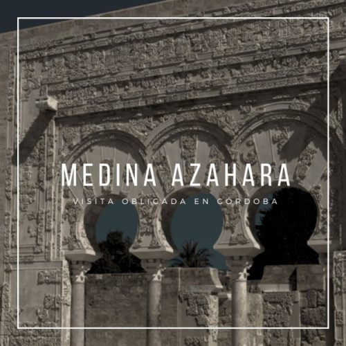 Visitar Medina Azahara - Córdoba Única